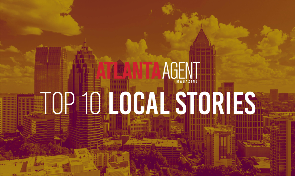 Atlanta Agent's top 10 local news stories of 2021 - Atlanta Agent Magazine